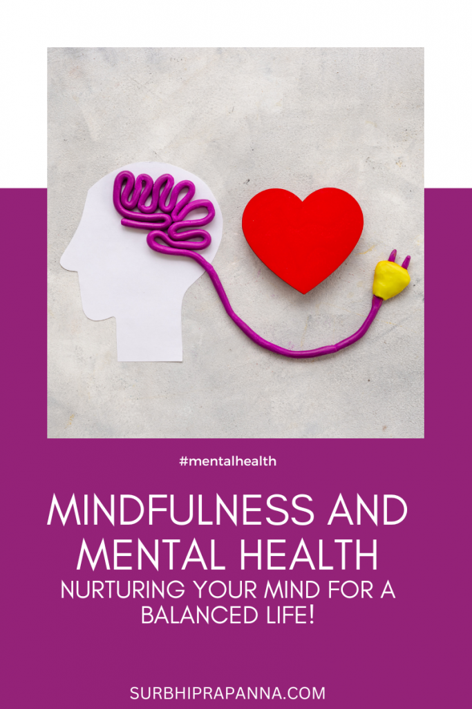 Mindfulness and Mental Health: Nurturing Your Mind for a Balanced Life ...